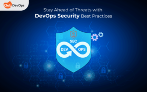DevOps Security Best Practices: Staying Ahead of Threats